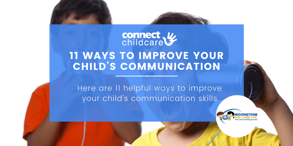 11 Ways to Improve Your Child’s Communication - Connect Childcare