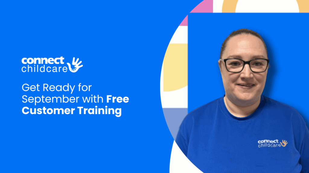 Connect Childcare: Customer Training Sessions