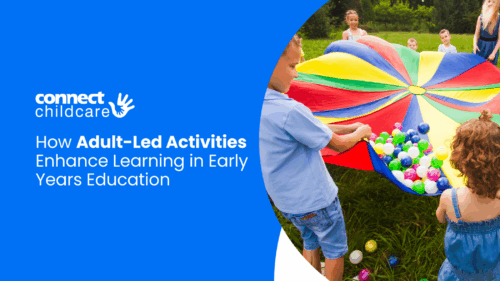 How Adult-Led Activities Enhance Learning in Early Years