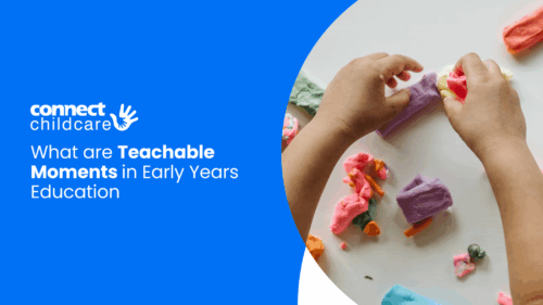What are Teachable Moments in Early Years Education