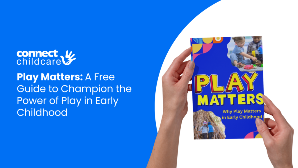 Play Matters – The Importance of Play in Early Childhood