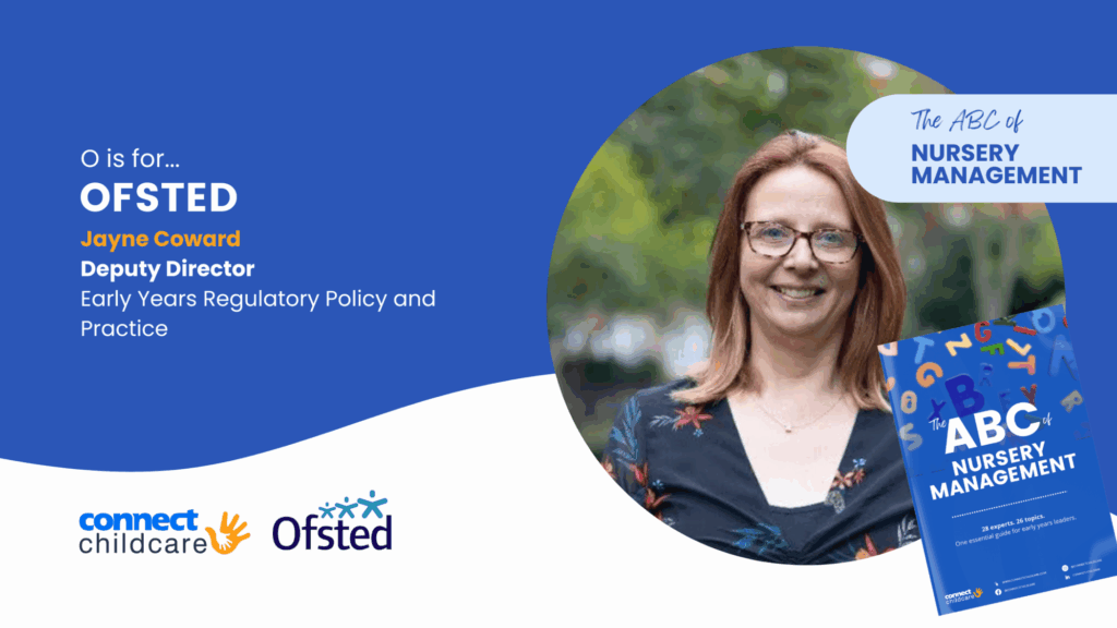 O is for Ofsted: ABC of Nursery Management